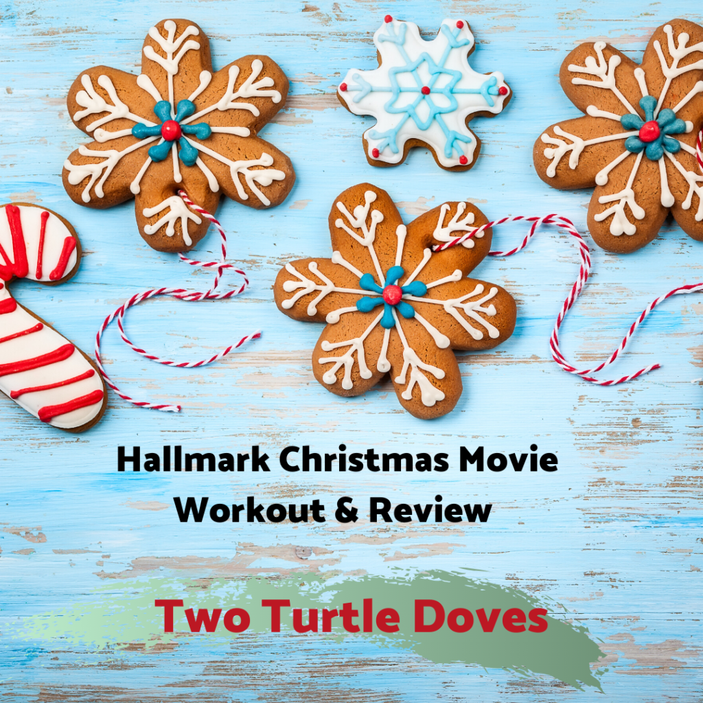 Two Turtle Doves Workout & Movie Review ⋆ Andrea Claassen