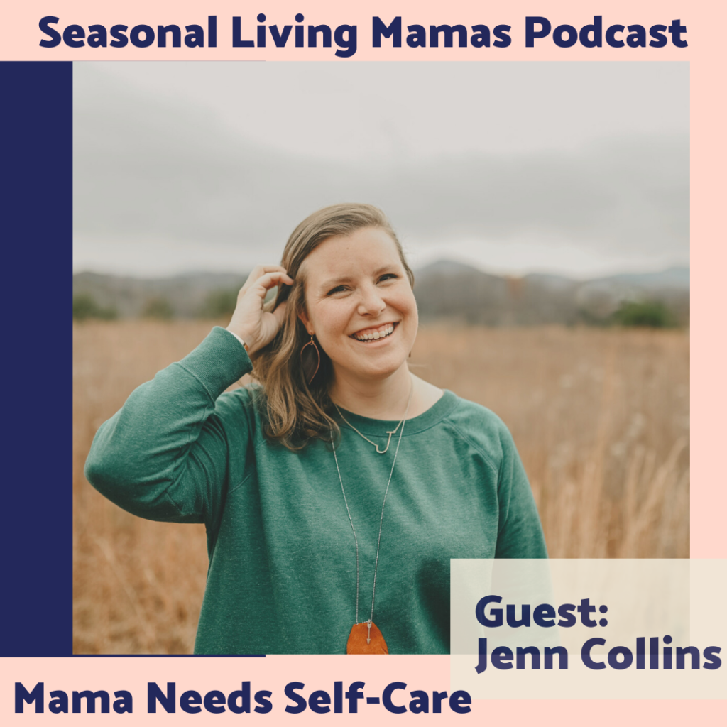 Jenn Collins Mama Needs Self-Care ⋆ Andrea Claassen