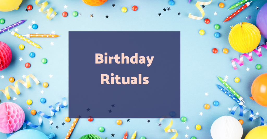 Birthday Rituals ⋆ Andrea Claassen