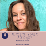 Em Dewey Plants & Periods ⋆ Andrea Claassen