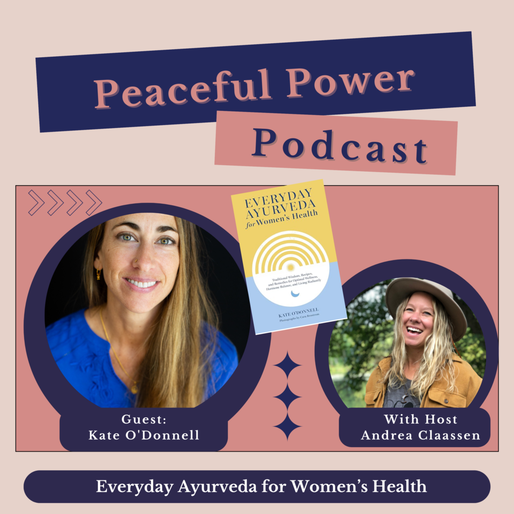Kate O'Donnell -Everyday Ayurveda for Women’s Health ⋆ Andrea Claassen